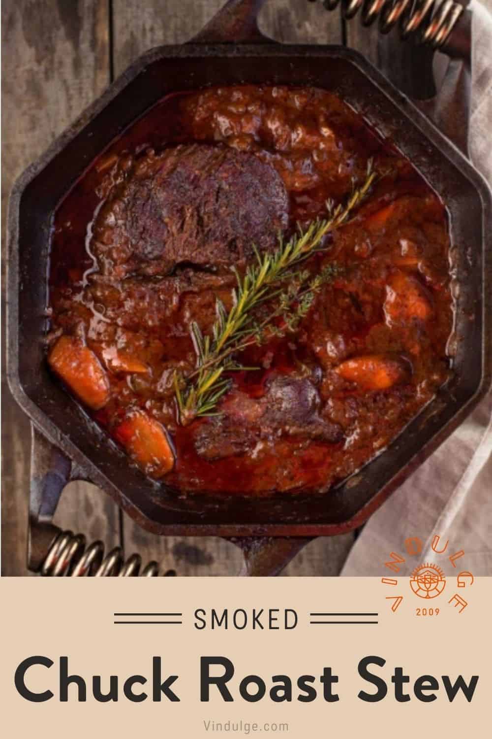 Smoked Chuck Roast Stew with Red Wine Braise - Vindulge