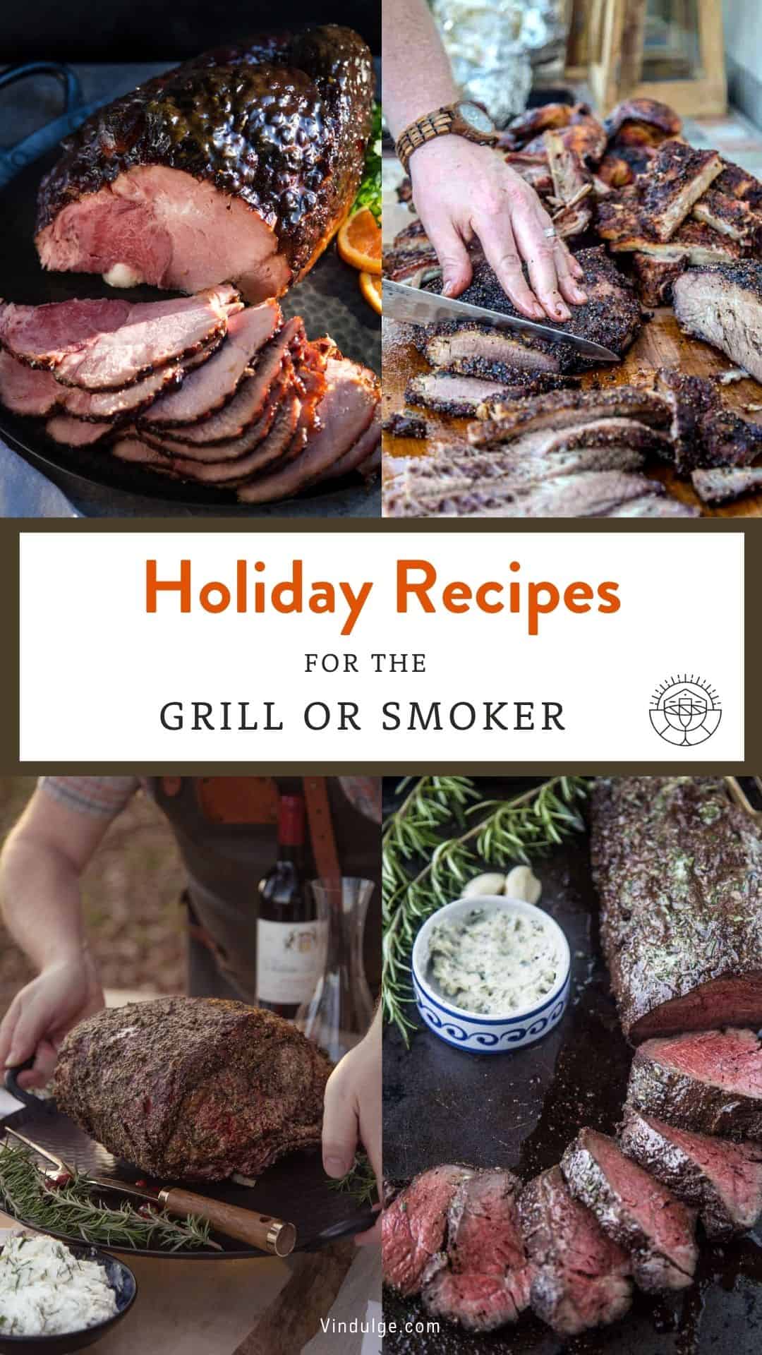 53 Holiday Recipes for the Grill and Smoker - Vindulge