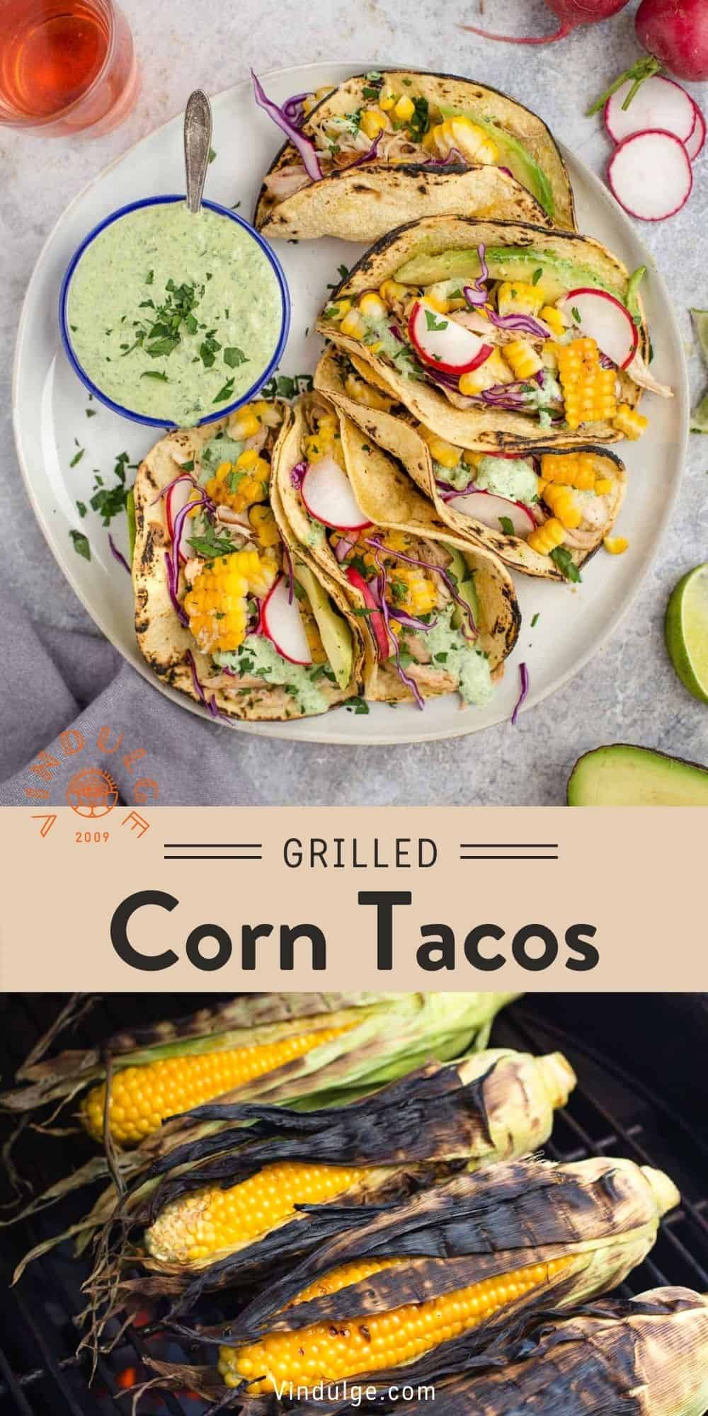 Grilled Corn Tacos Recipe with Chicken and Tarragon Sauce - Vindulge