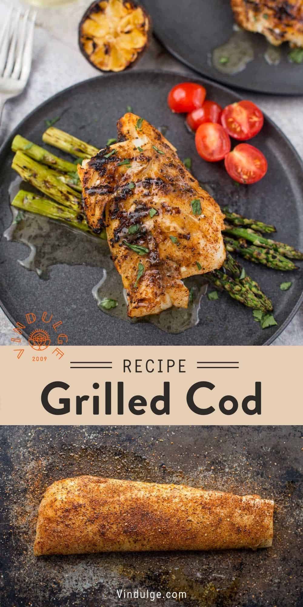 Grilled Cod with White Wine Garlic Butter Sauce - Vindulge