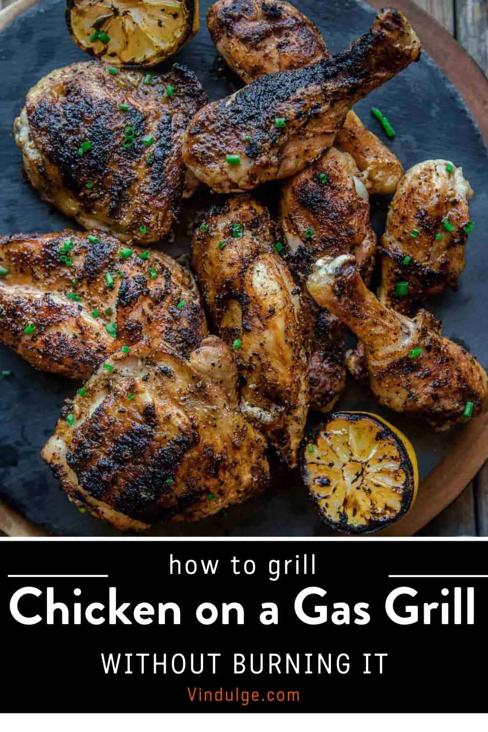 How To Cook Chicken On A Gas Grill Without Burning - Vindulge